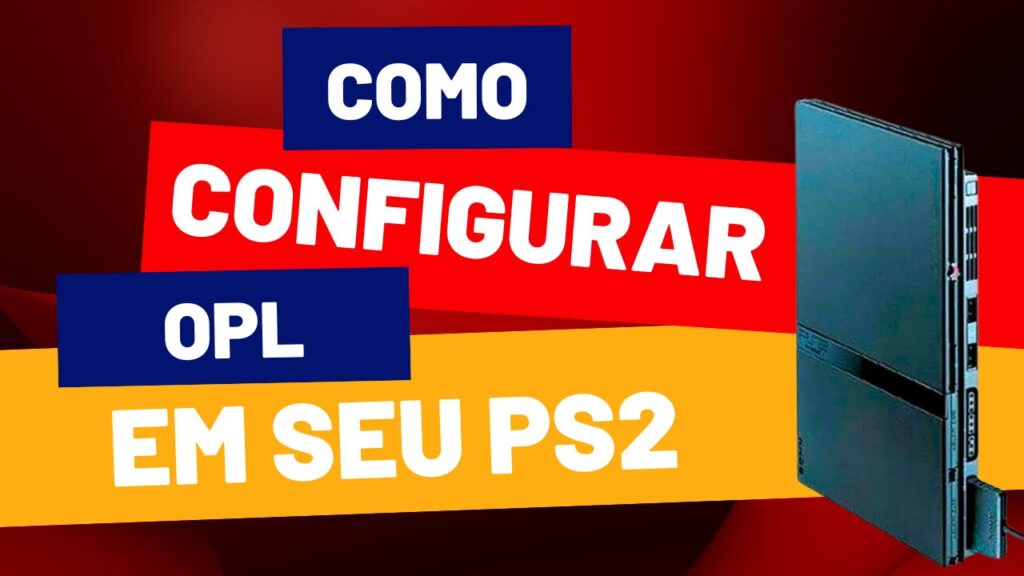 Como configurar OPL no PS2 - Teu Dispositivo