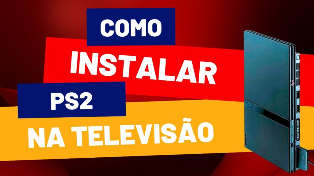 Como instalar o PS2 em uma Televisão - Teu Dispositivo