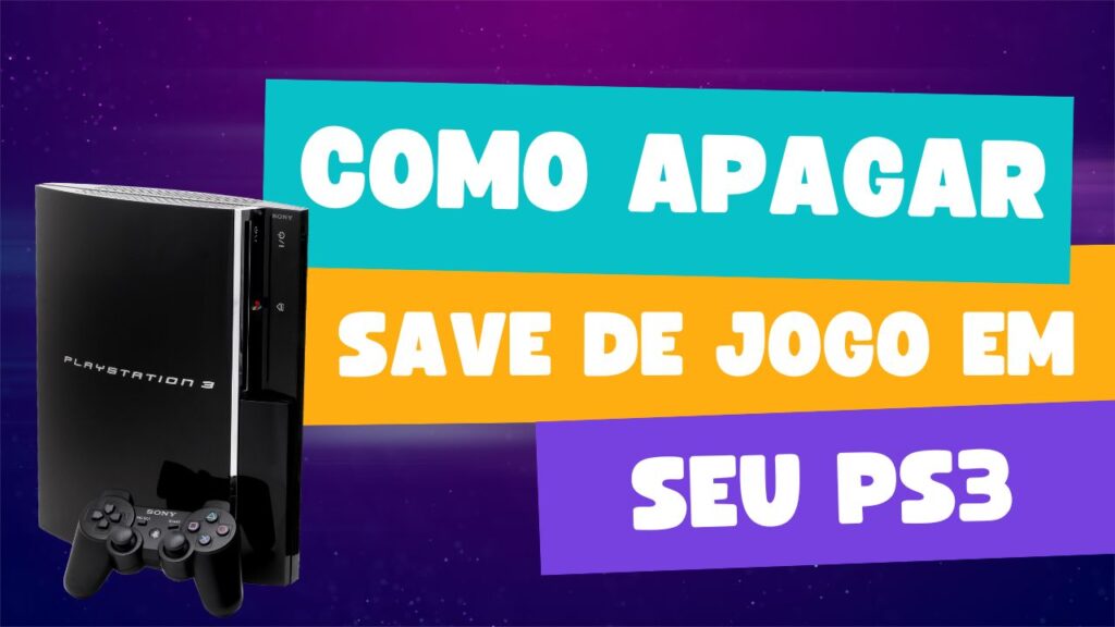 Como Apagar um Save de um Jogo no PS3 - Teu Dispositivo