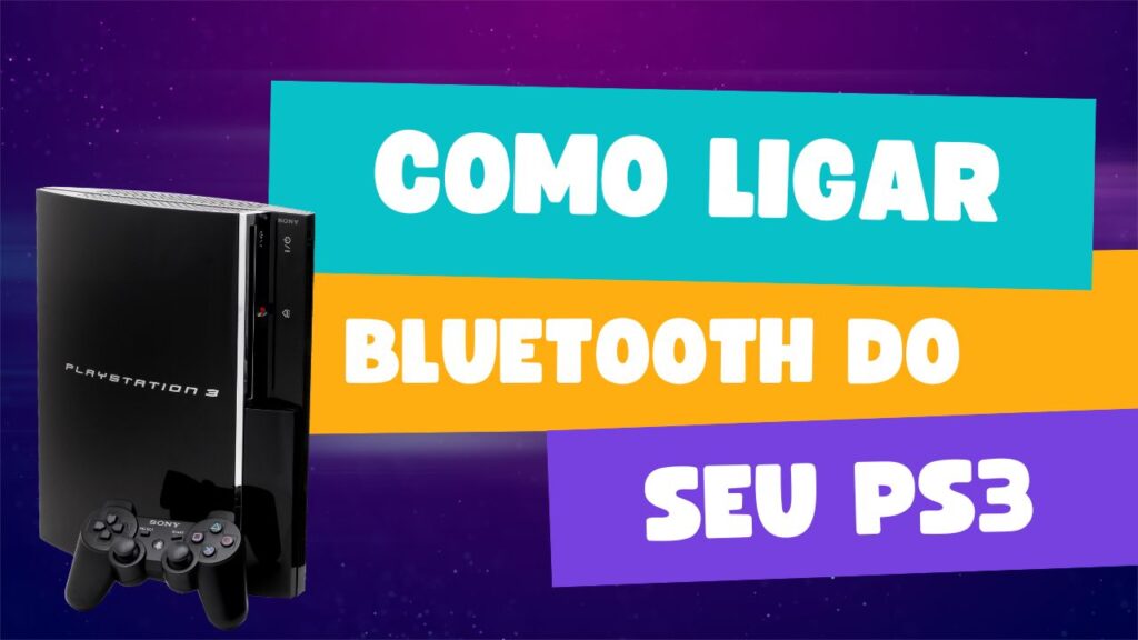 Como Ligar o Bluetooth e Parear Dispositivo no PS3 - Teu Dispositivo